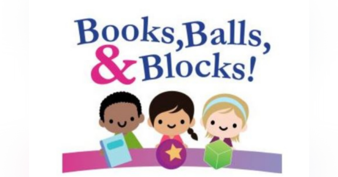 Books, Balls, and Blocks: Free event for children ages 5 and under ...